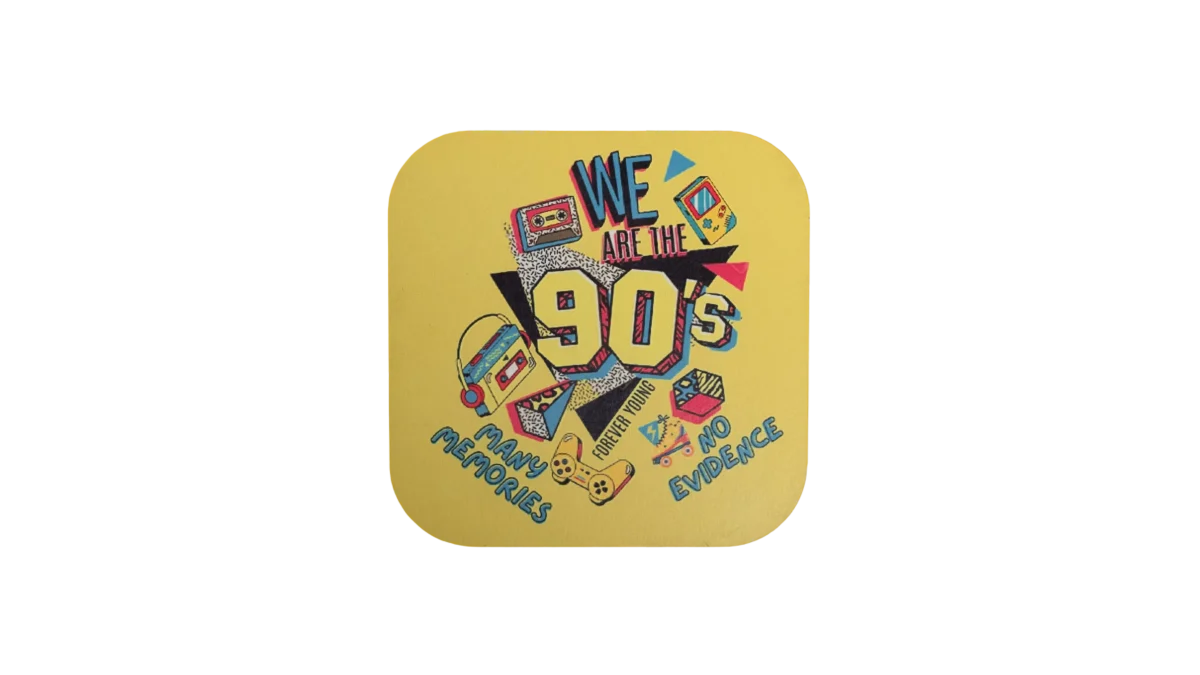 We are the 90s Coaster – Retro Hunts